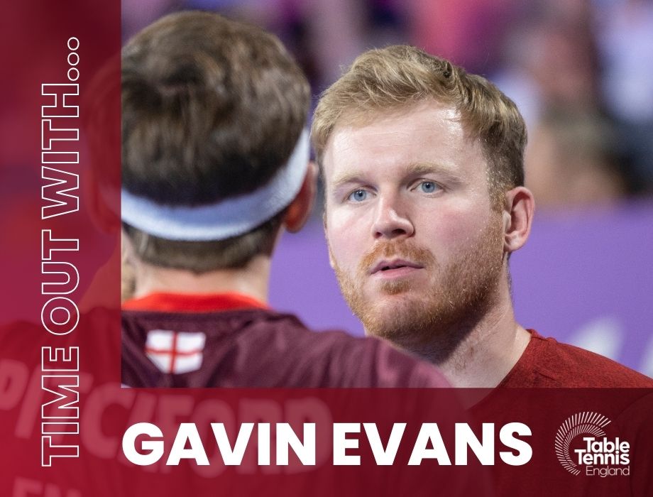 Take Time Out in the company of Gavin Evans - Table Tennis England